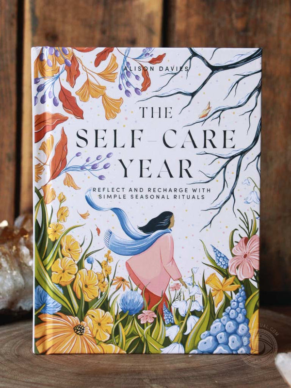 The Self-Care Year - Reflect and Recharge with Simple Seasonal Rituals ...