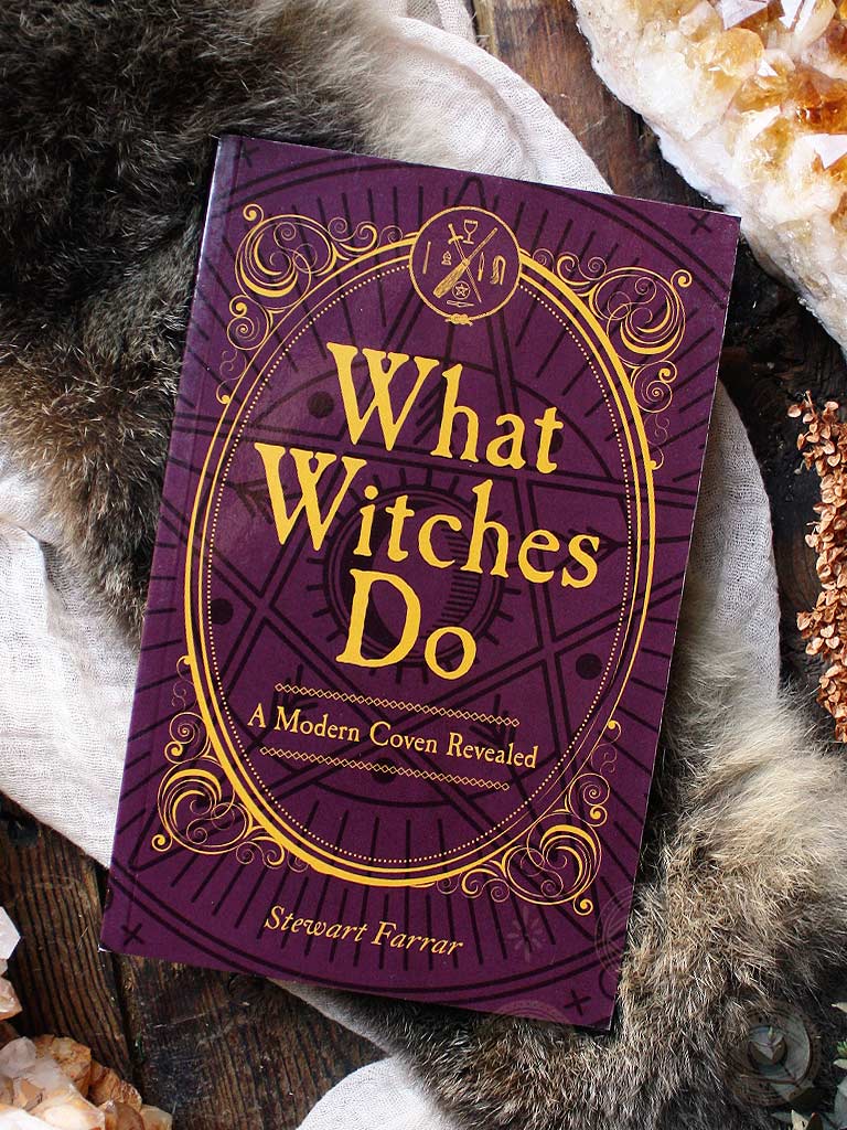 What Witches Do - A Modern Coven Revealed - Rite of Ritual